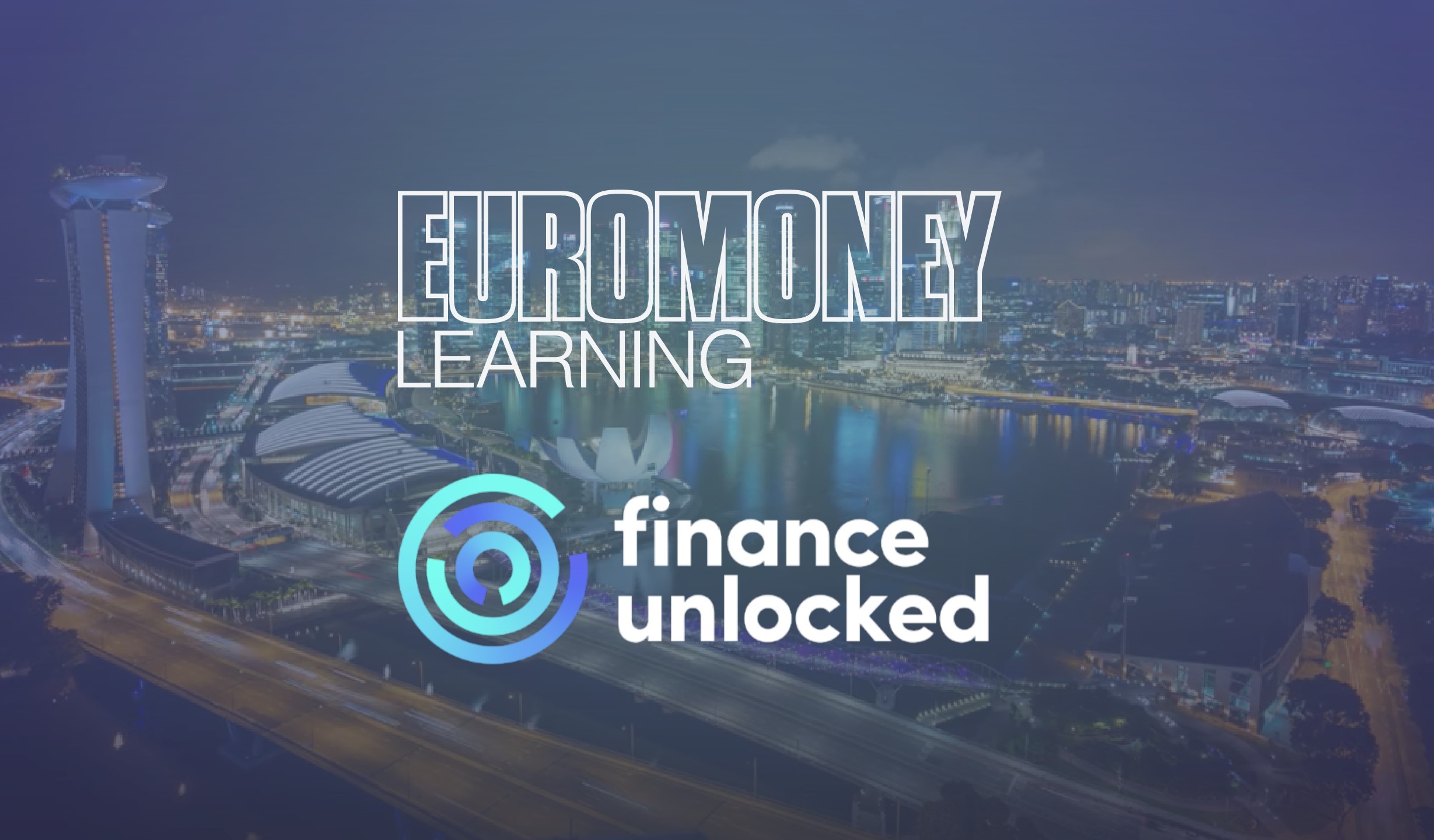 Euromoney Learning on-demand powered by Finance Unlocked - The future ...